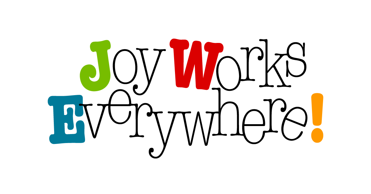 Episode — Joy Works Everywhere!
